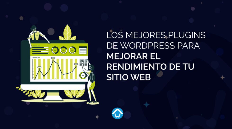 Plugins de WordPress para mejorar el rendimiento de tu sitio web